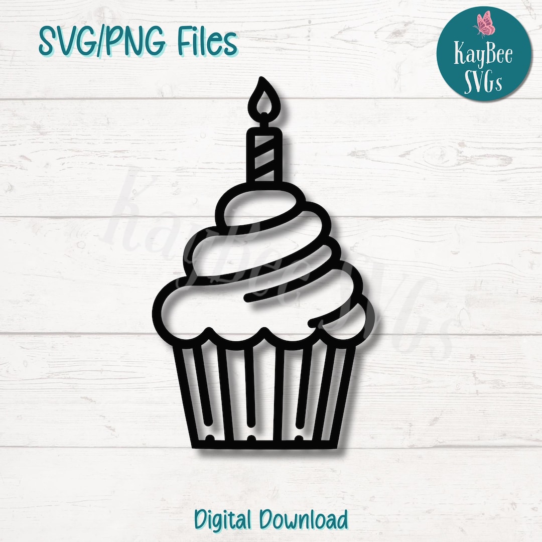 Birthday Cupcake SVG PNG Cut Files for Cricut, Silhouette Digital ...
