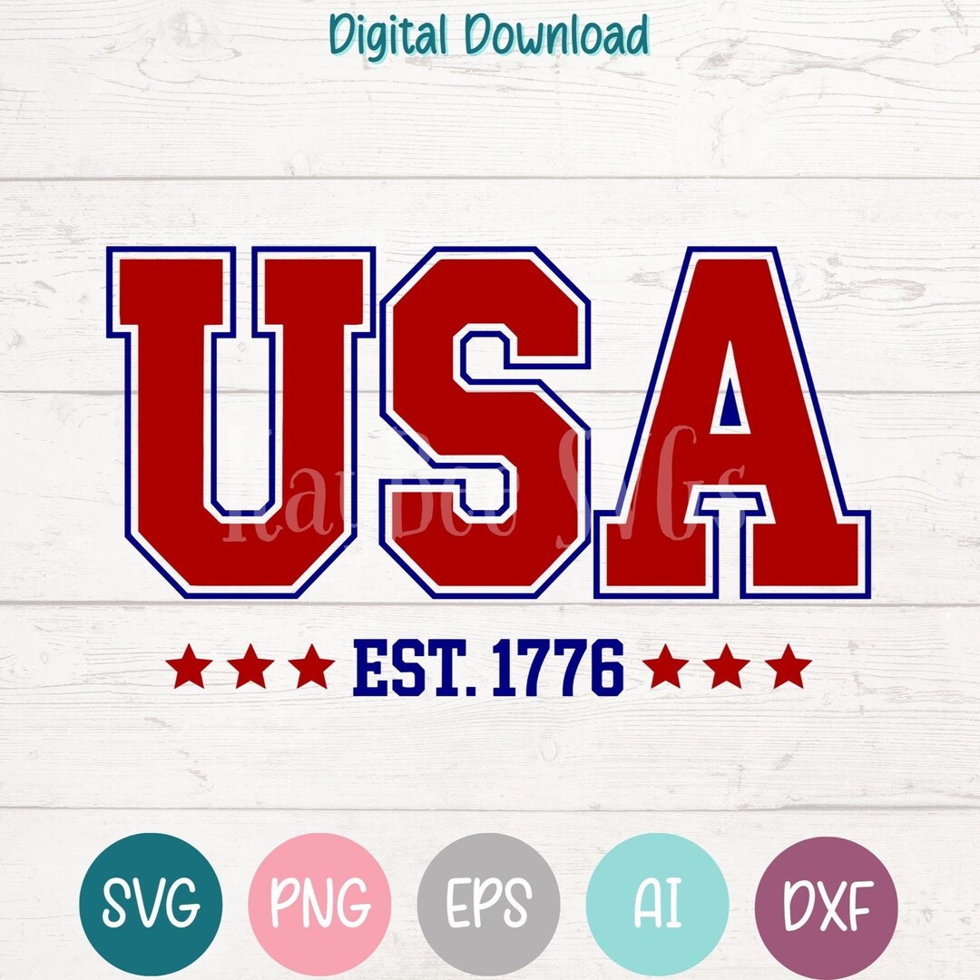 USA Est 1776 - 4th of July SVG PNG Cut Files for Cricut, Silhouette ...