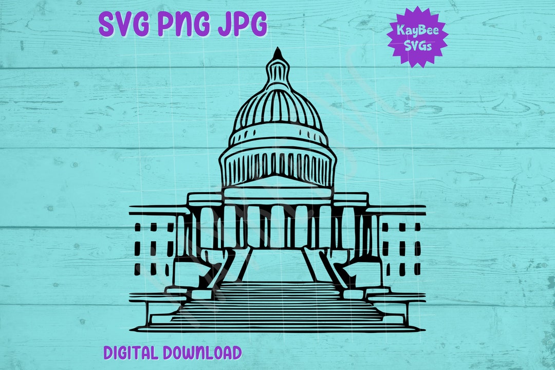 US Capitol Building SVG PNG Jpg Clipart Digital Cut File Download for ...