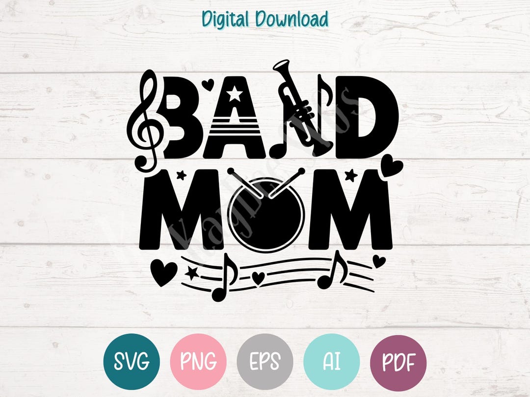 Band Mom SVG PNG Clipart Cut Files for Cricut, Silhouette, Laser ...