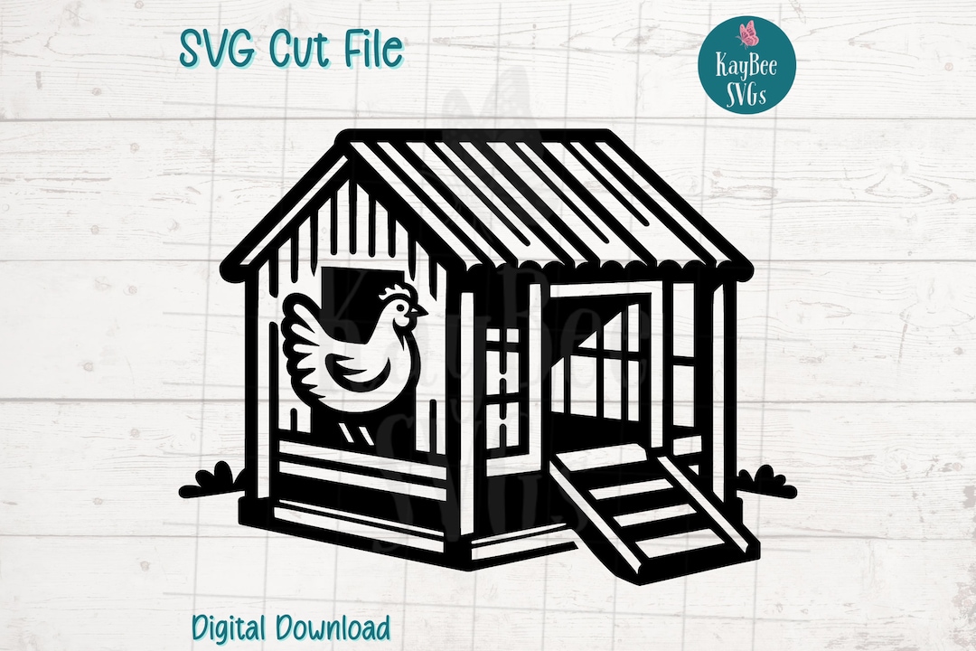 Chicken Coop SVG Cut File for Cricut, Silhouette, Digital Download ...