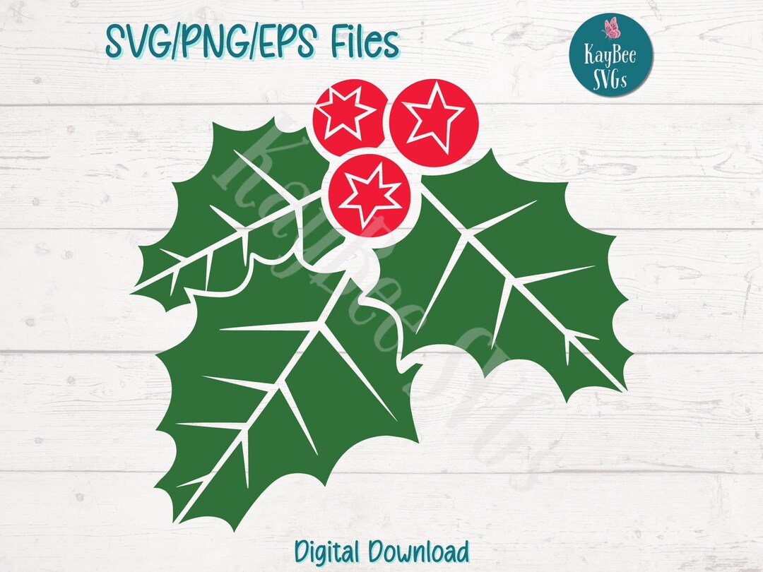 Christmas Holly SVG PNG EPS Cut Files for Cricut, Silhouette, Digital ...