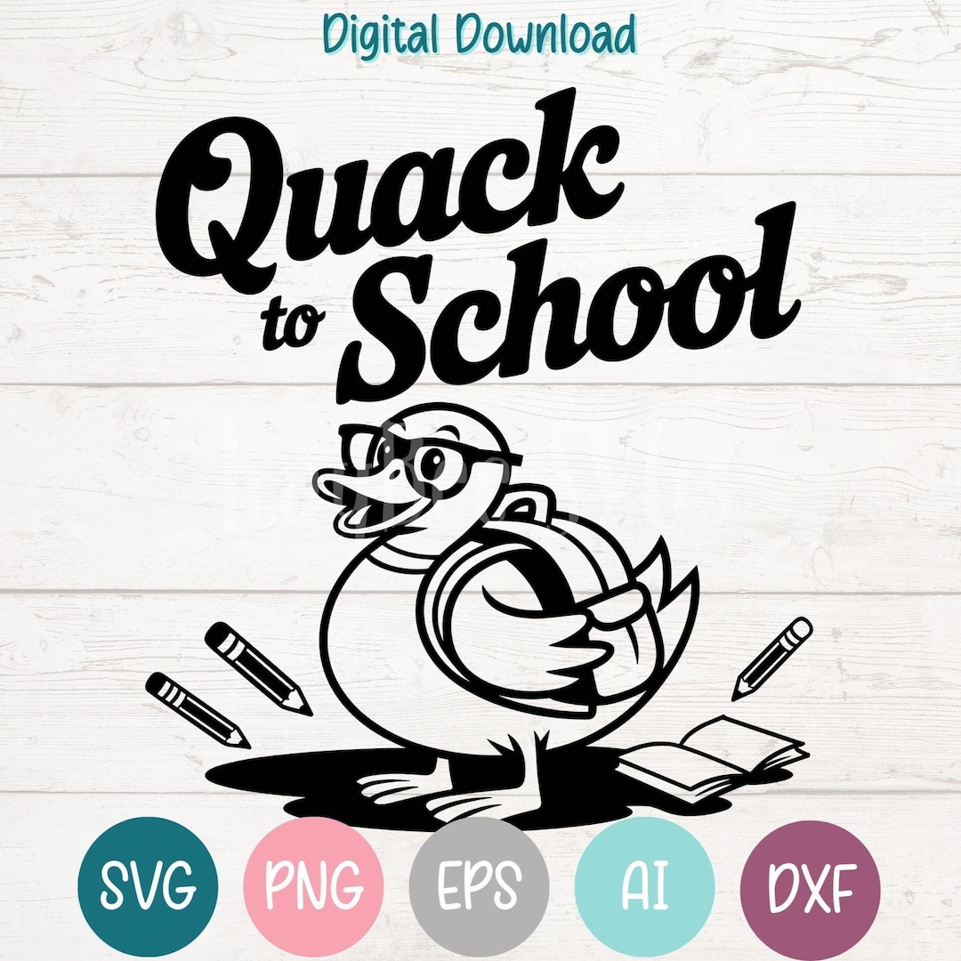 Quack to School Duck SVG PNG Cut Files for Cricut, Silhouette Digital ...