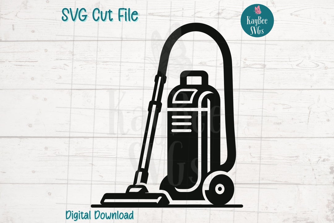 Vacuum Cleaner SVG Digital Cut File for Cricut, Silhouette, Engraving ...