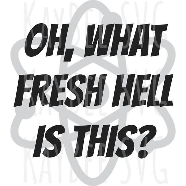 Oh What Fresh Hell is This Svg - Etsy