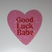 Good Luck Babe 3 Inch Vinyl Sticker, Matte Sticker, Holographic Sticker ...