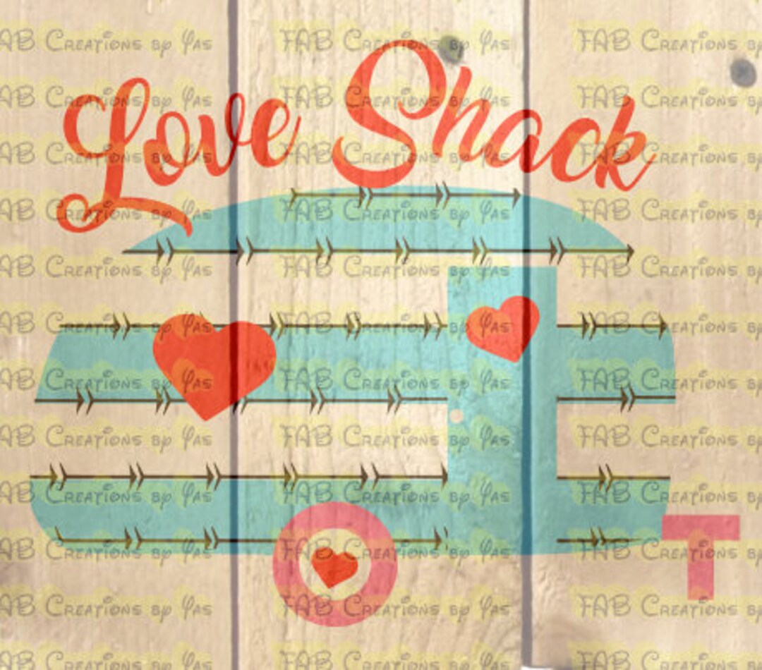 Love Shack Camper Svg Png Eps Dxf - Etsy