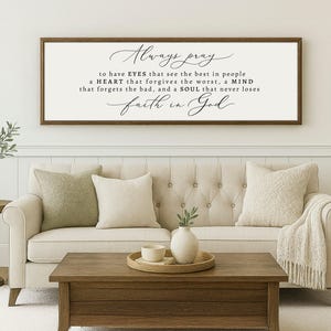 Always Pray to Have Eyes That See the Best in People Farmhouse ...