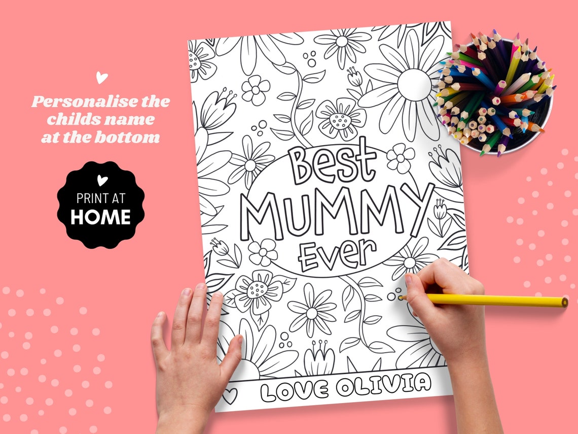 Best Mummy Ever Colouring Page, Mothers Day Activity, Personalised Mum ...