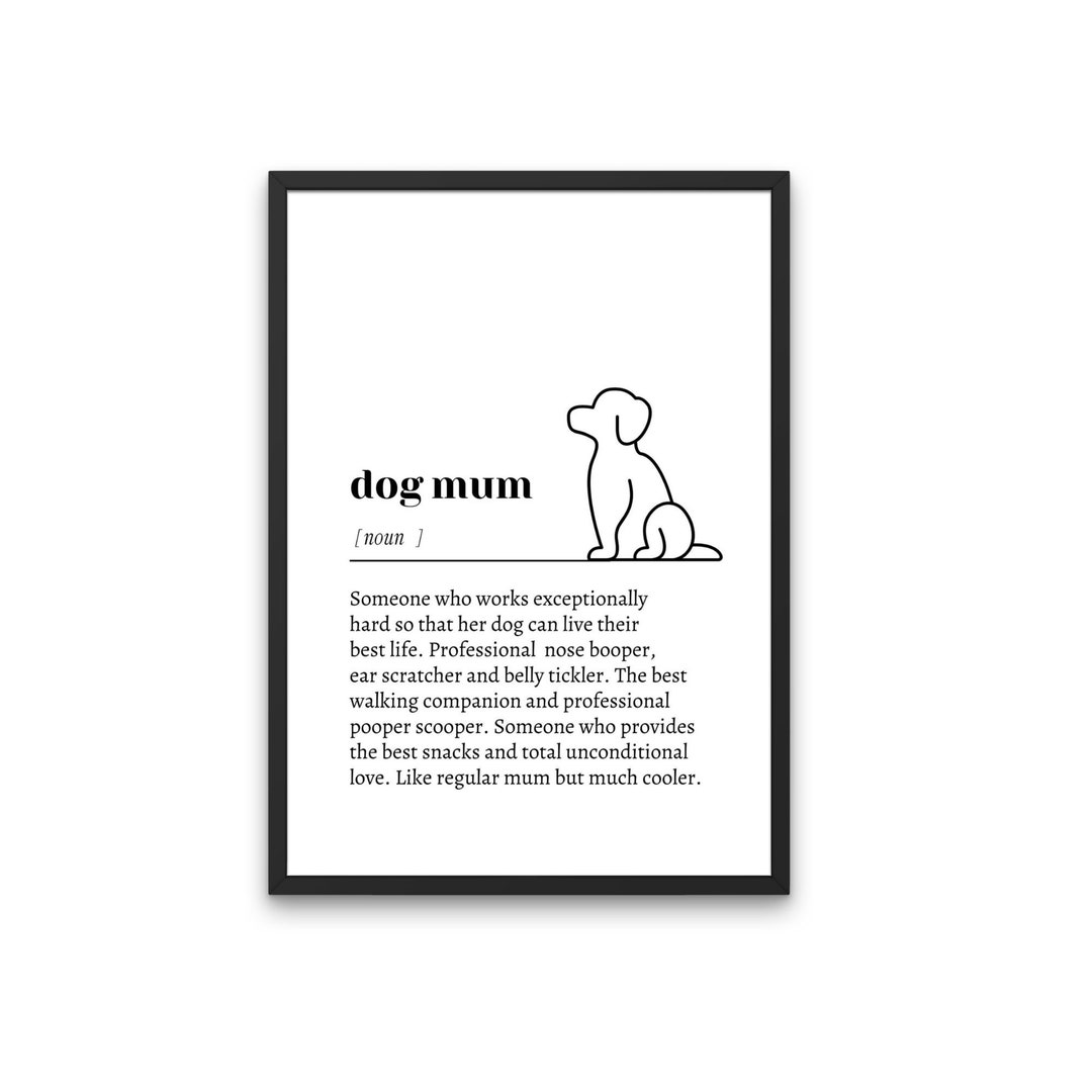 Dog Mum Definition Print Gift Idea For Dog Mum parents Dog Loving