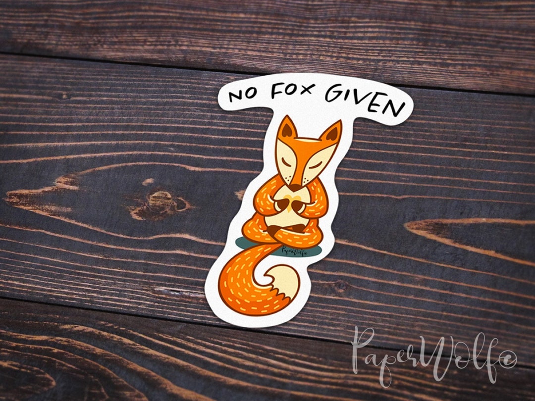 No Fox Given Vinyl Sticker | Yoga Gift | No Fox Given Decal | Fox ...