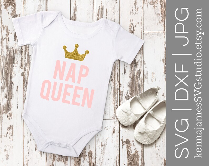 Nap Queen Svg Nap Svg Queen Svg Baby Girl Svg Toddler - Etsy