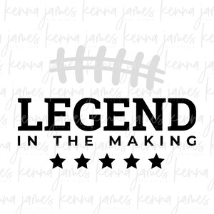 Legend in the Making Svg | Football Svg | Baby Svg | New Baby Svg ...
