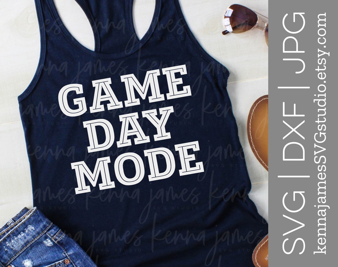 Game Day Mode Svg Sports Svg Baseball Svg Basketball Svg Football Svg ...