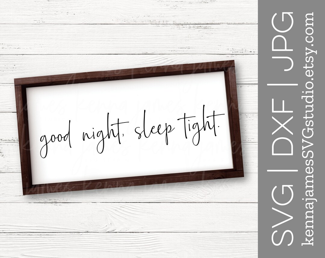 Good Night Sleep Tight Svg | Bedroom Svg | Nursery Svg | Farmhouse Svg ...