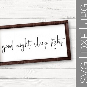 Good Night Sleep Tight Svg | Bedroom Svg | Nursery Svg | Farmhouse Svg ...