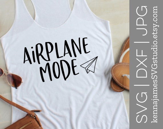 Airplane Mode Svg Fly Svg Catch Flights Svg Adventure | Etsy