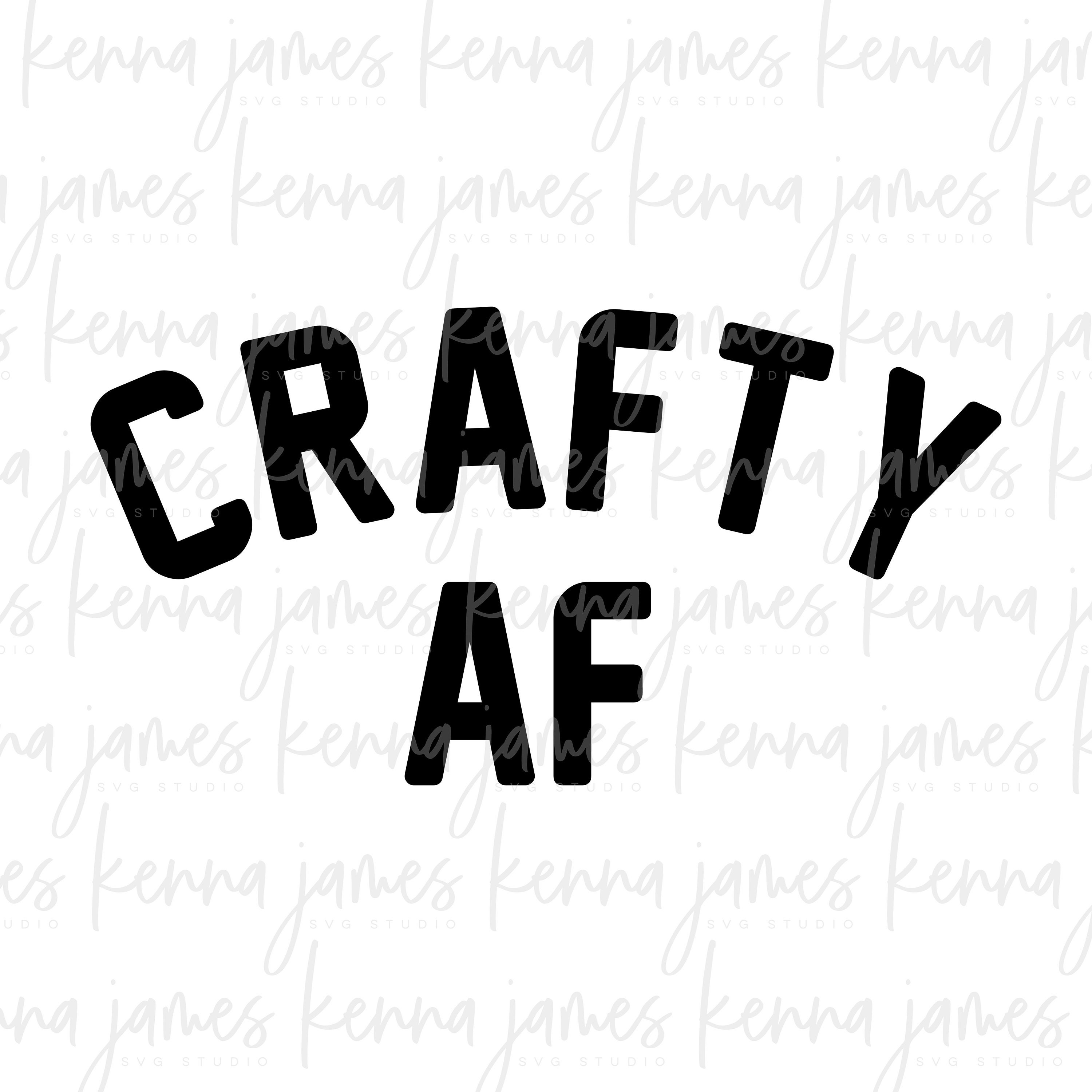 Crafty AF Svg | Crafty Svg | Craft Svg | Crafts Svg | Crafter Svg ...