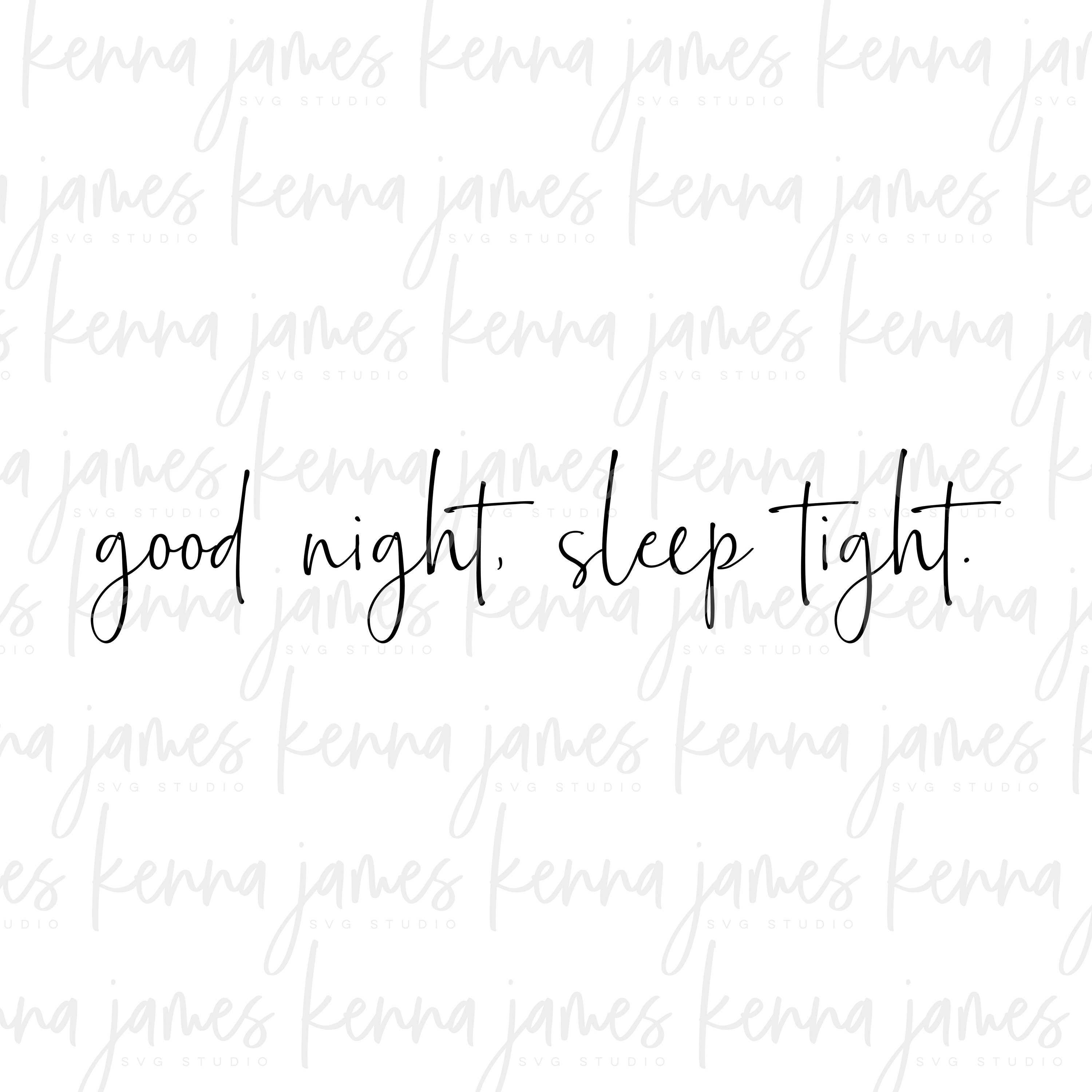 Good Night Sleep Tight Svg | Bedroom Svg | Nursery Svg | Farmhouse Svg ...