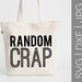 Random Crap Svg Random Svg Crap Svg Tote Svg Tote Bag - Etsy