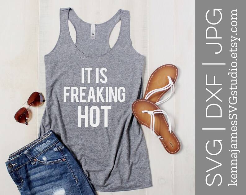 It is Freaking Hot Svg Summer Svg Summer Heat Svg Sun - Etsy
