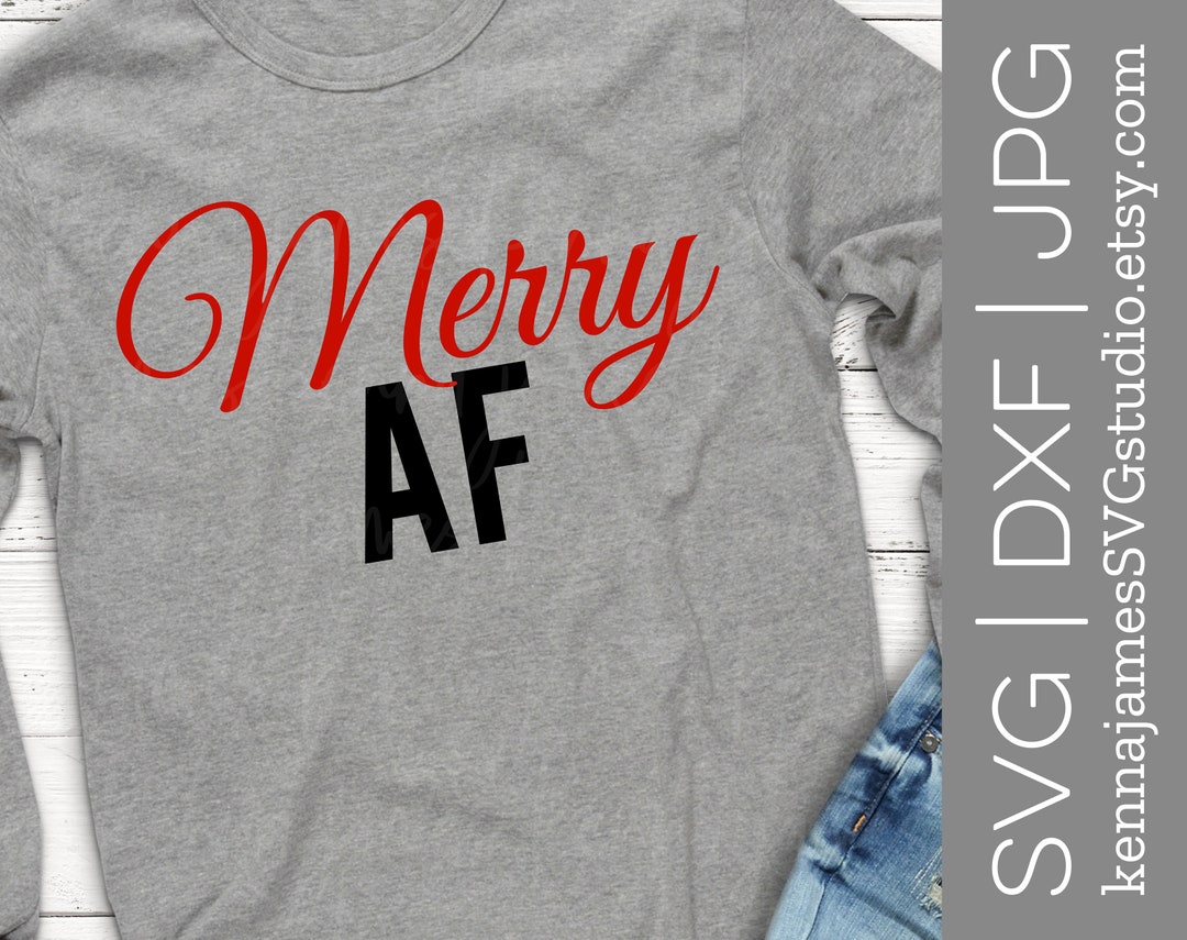 Merry AF Svg | Merry Svg | Jolly Af Svg | Jolly Svg | Lit Af Svg ...