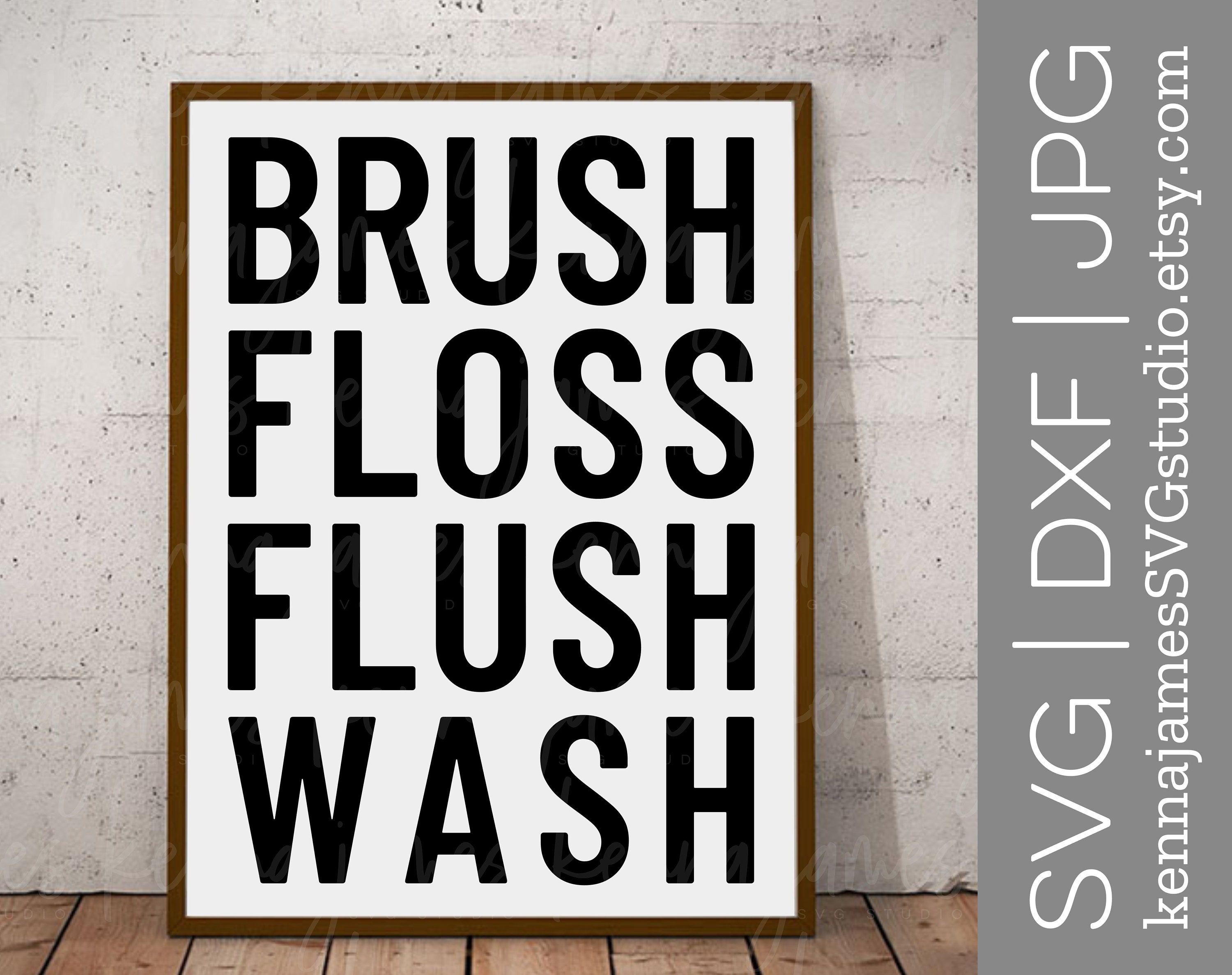 Brush Floss Flush Wash Svg | Brush Svg | Floss Svg | Flush Svg | Wash ...