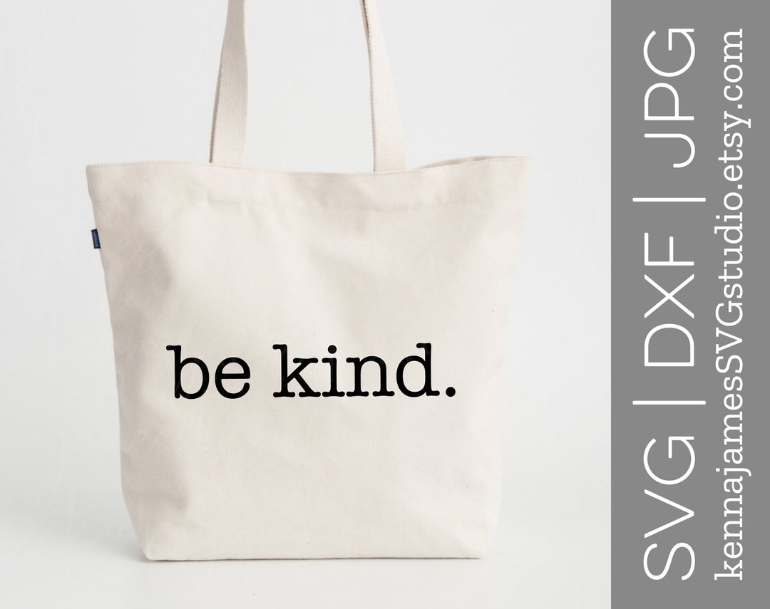 Be Kind Svg | Be Nice Svg | Be Good Svg | Be the Good Svg | Be Humble ...