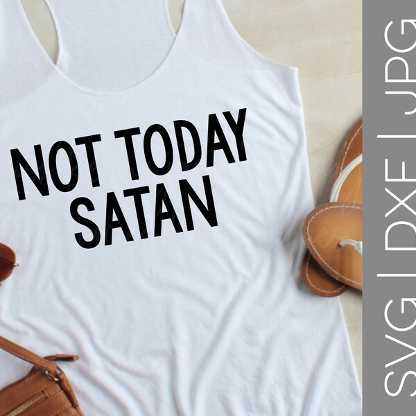 Not Today Satan Svg - Etsy