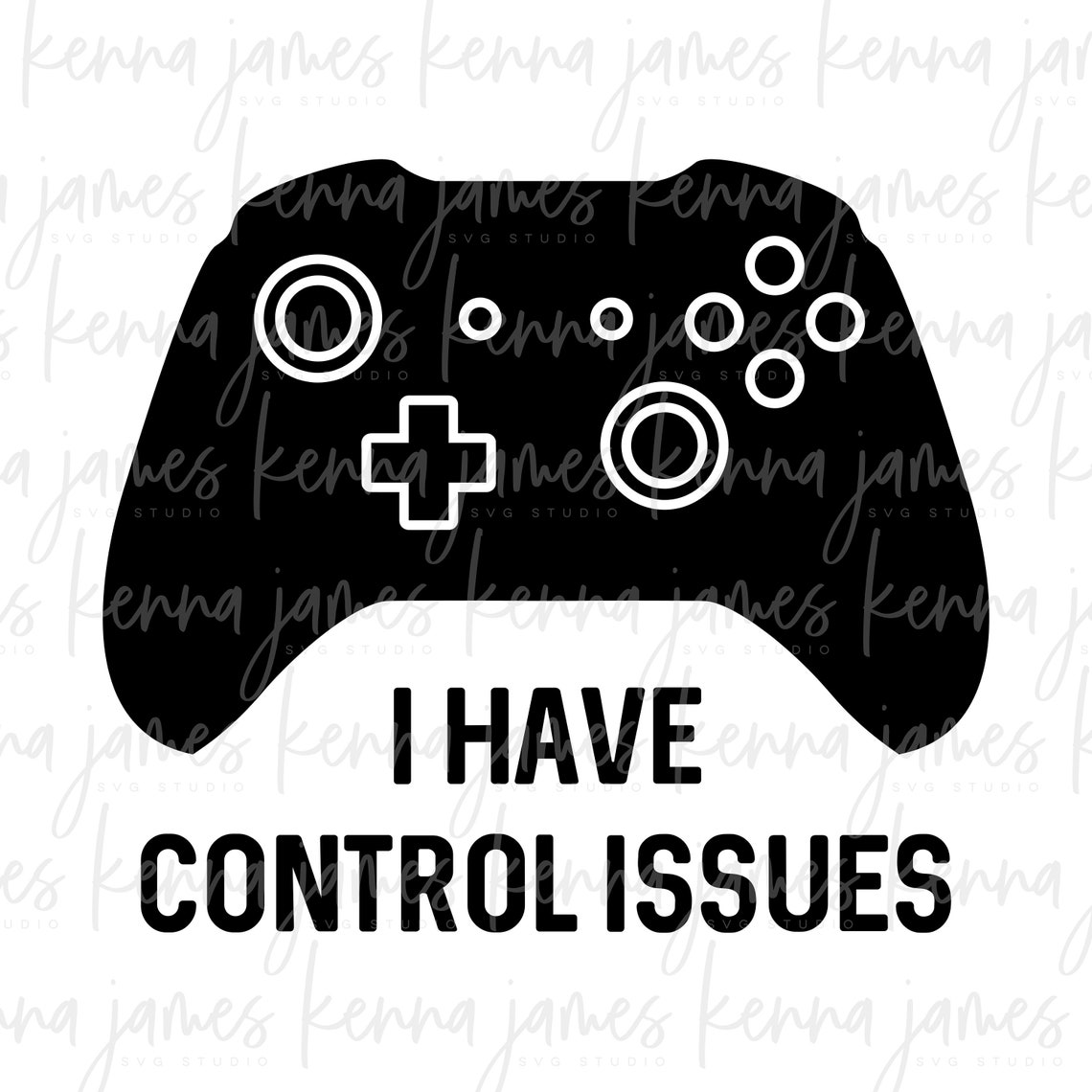I Have Control Issues Svg Video Gamer Svg Game Controller - Etsy