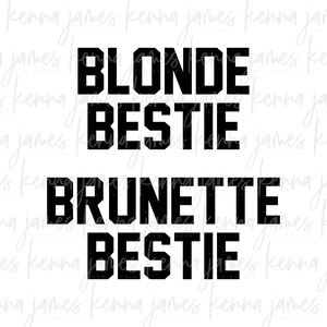 Set of 2 | Blonde Bestie Svg | Brunette Bestie Svg | Blonde Svg ...