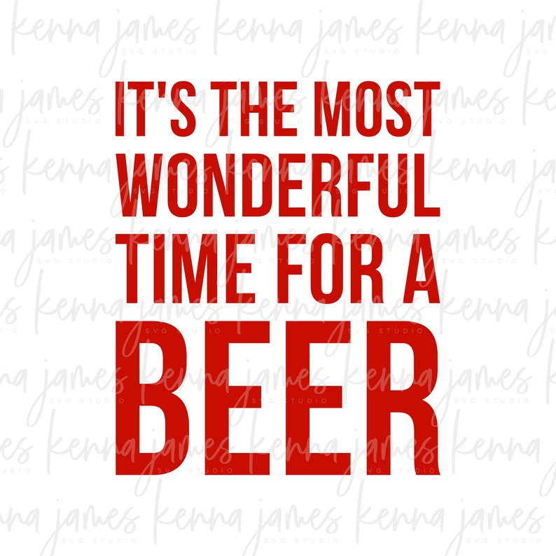 It's The Most Wonderful Time For A Beer svg Most | Etsy
