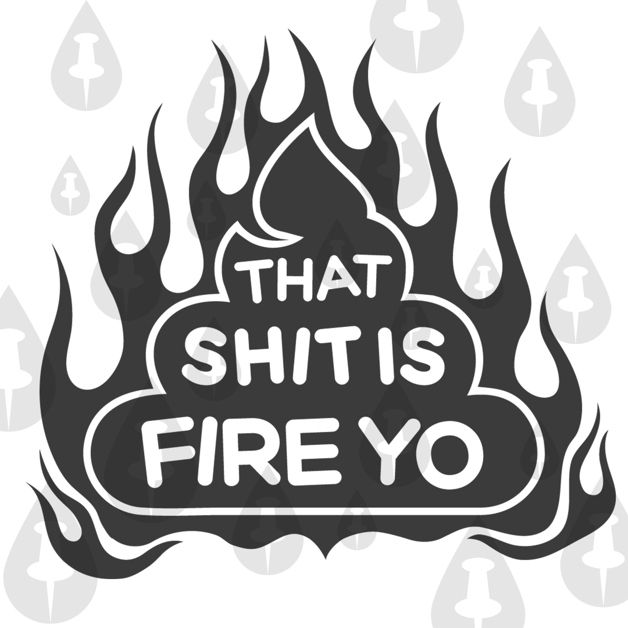 That Shit Is Fire Yeet Clout Flaming Poop Emoji Streetwear | Etsy