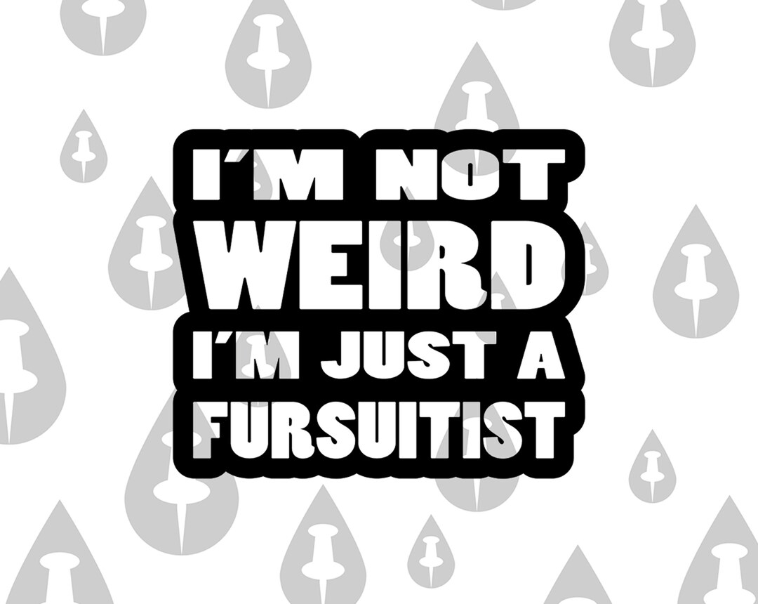 Show off Your Furry Pride With 'i'm Not Weird, I'm Just a Fursuitist ...