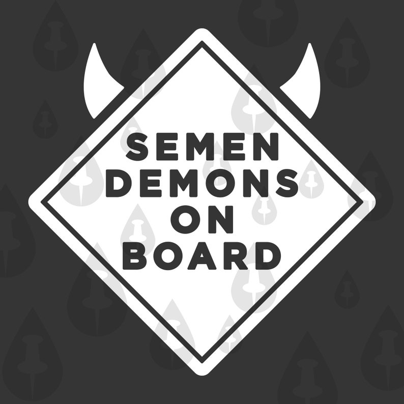 Semen Demon / Semen Demons on Board Funny Baby on Board - Etsy