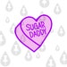 Sugar Daddy Valentines Day Heart Candy - Funny Heart Valentines Day ...