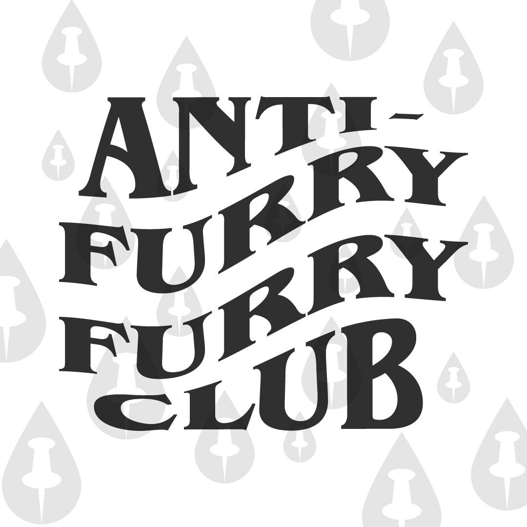 Anti Furry Furry Club SVG People Who Enjoy Fur Suits but - Etsy UK