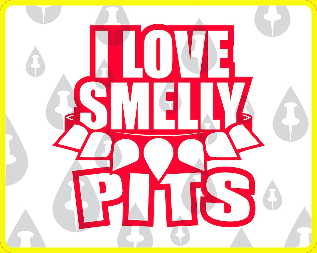 I Love Smelly Pits SVG Cricut Vector for Love of Stinky Pit Bull Dogs ...