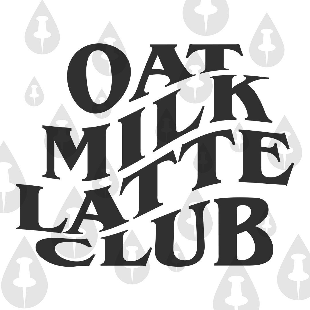 Oat Milk Latte Club SVG - for People Who Love Oat Milk Lattes and ...