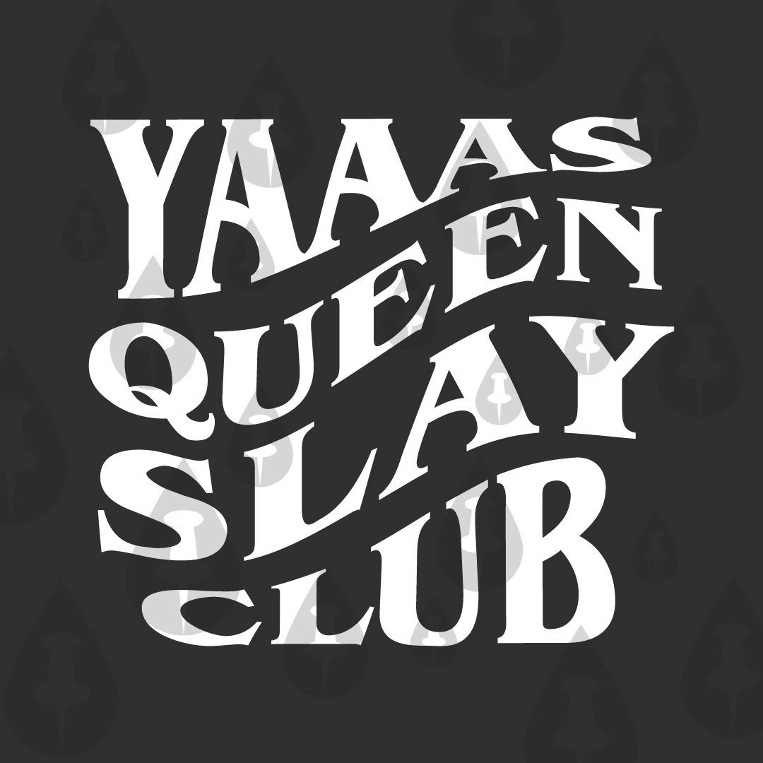 Yaaas Queen Slay Club SVG Cricut Vector Vogueing Vogue Dance - Etsy