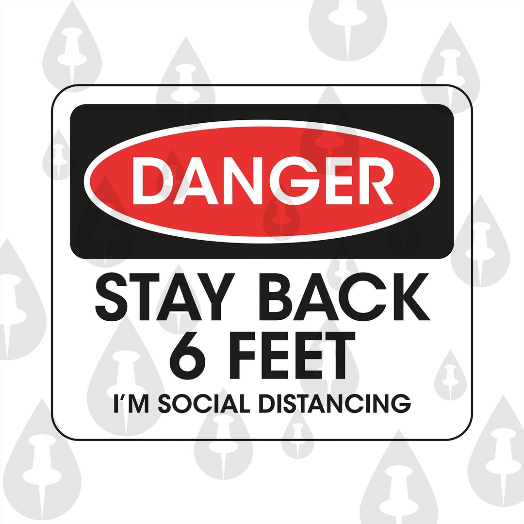 Social Distancing - Stay Back 6 Feet Danger Sign - SVG Vector & Print ...
