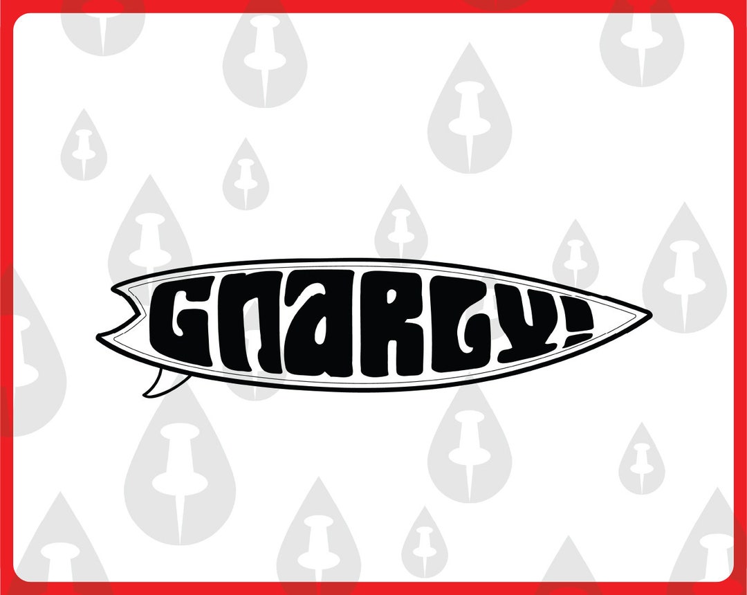 Gnarly! Surfboard SVG - Digital Download for Beach Decor, DIY Crafts ...