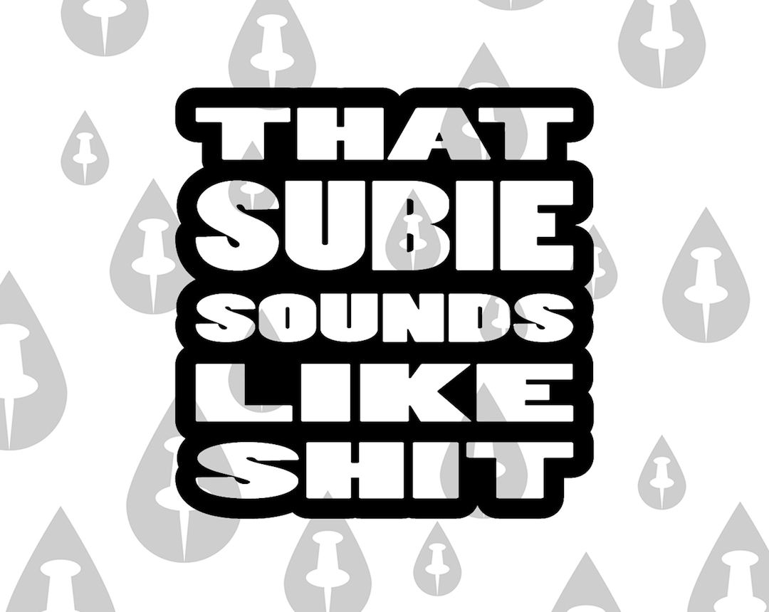 That Subie Sounds Like Sht SVG Cricut Vector Christmas Funny Automotive ...