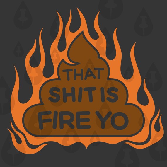 Poop On Fire