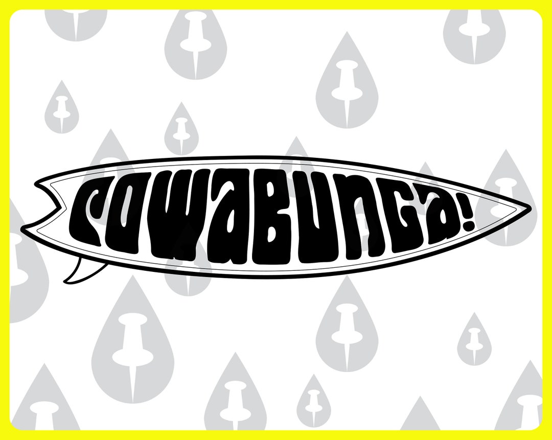 Cowabunga Surfboard SVG Digital Download for Beach Decor, DIY Crafts ...