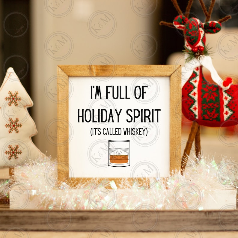 Im Full of Holiday Spirit Whiskey SVG PNG, Funny Drinking Shirt File ...