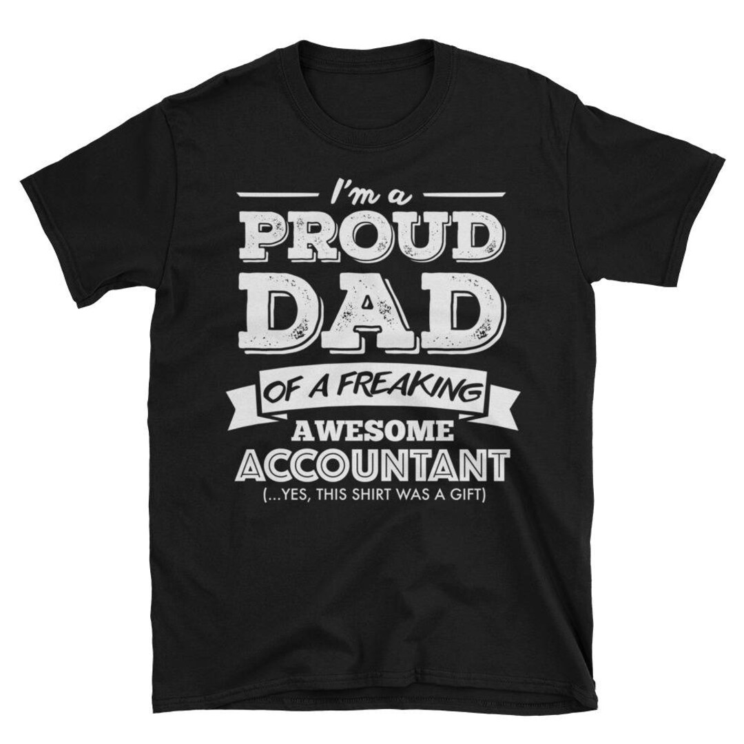 I'm A Proud Dad of A Freaking Awesome Accountant Funny Gifts for Dad ...
