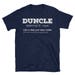 Duncle Definition T-shirt Funny Gift for Uncle Like A Dad but Way ...