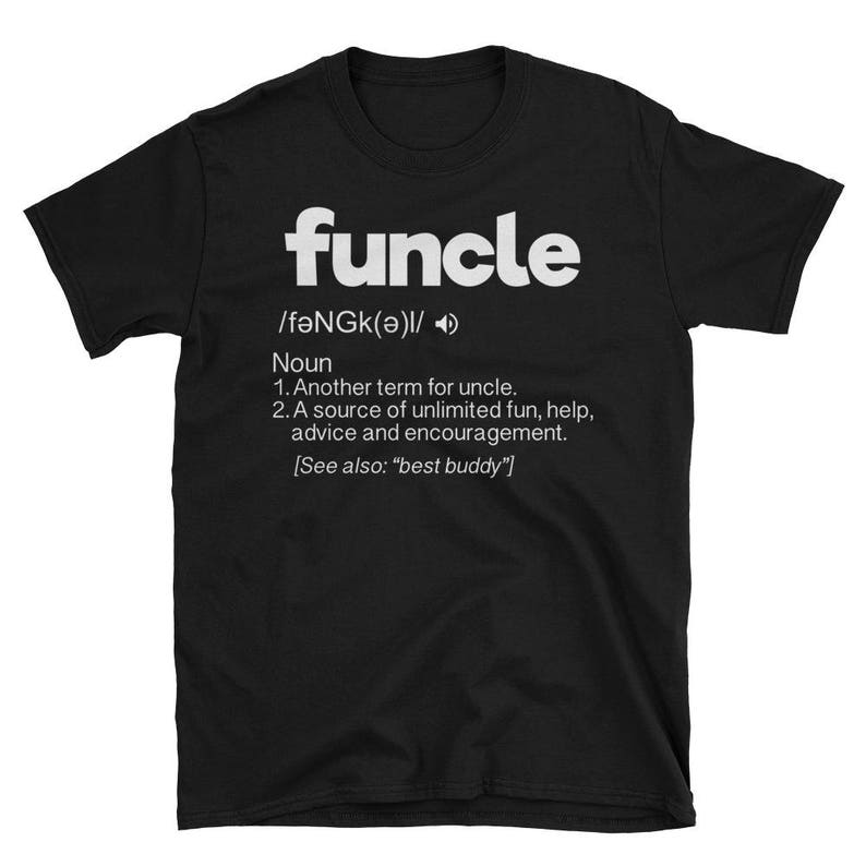 FUNCLE - Fun Uncle Family Values Award Funny T-shirt for World's ...