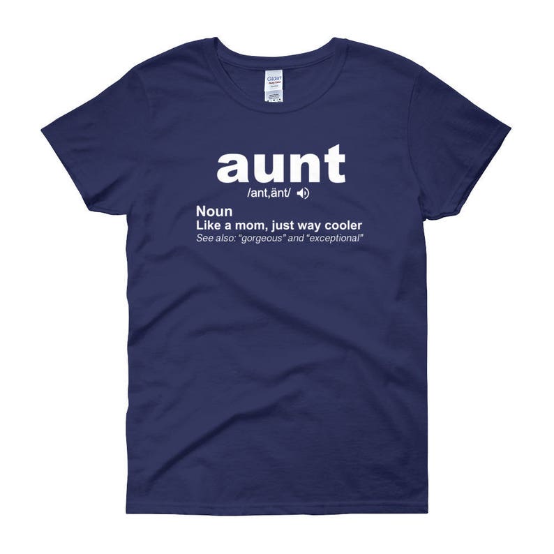 Aunt Definition Funny Tee Gift for Aunty Squad Like a Mom Aunt Birthday ...